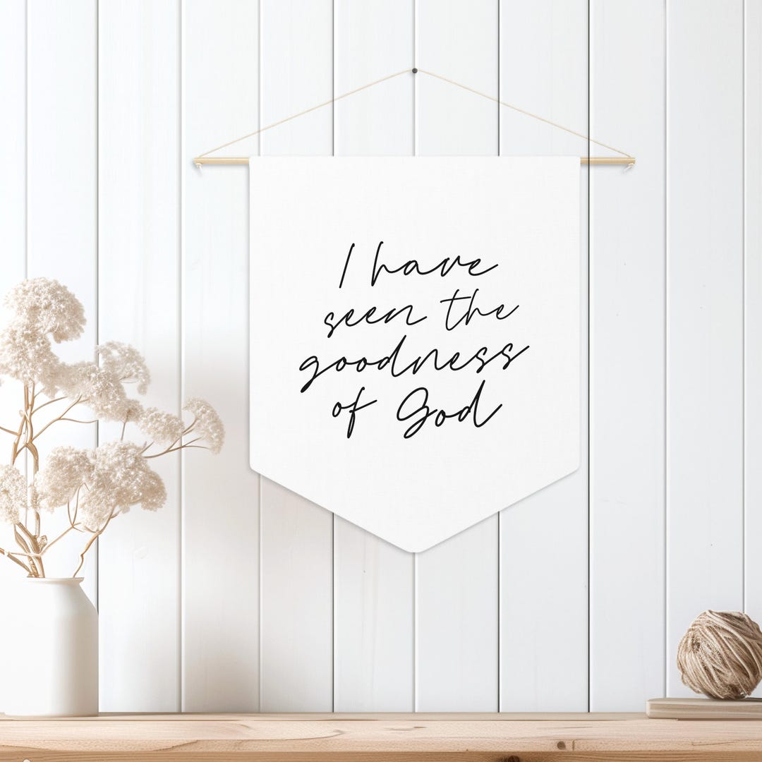 I Have Seen the Goodness of God Pennant Christian Flag Banner Scripture ...