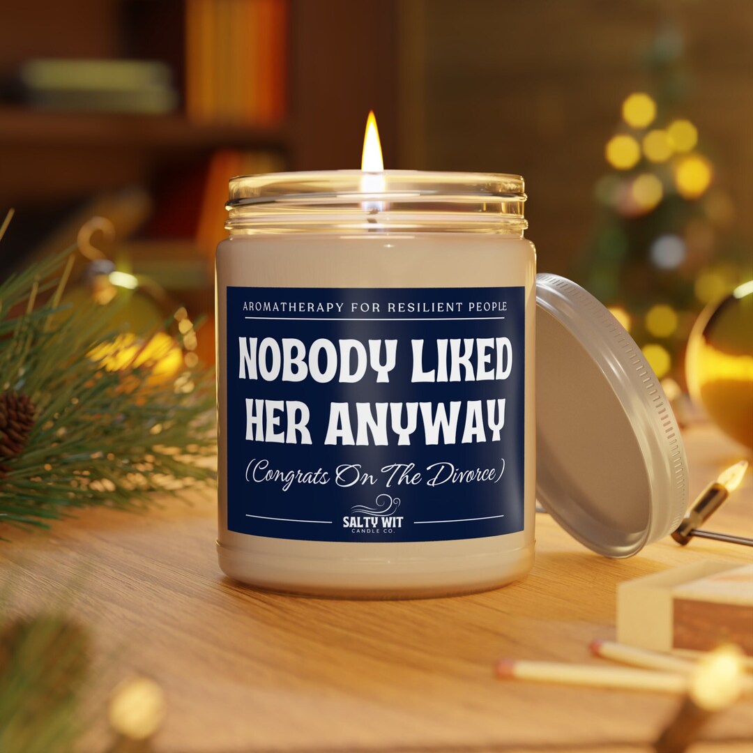 Nobody Liked Her Anyway Break up Gift, Divorce Gift for Friend, Friend ...