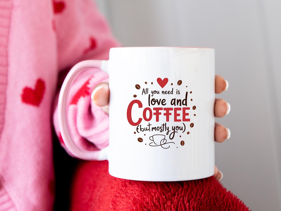 Valentine Coffee Mug, Coffee Lover Mug, Valentine Mug, Funny Valentine ...