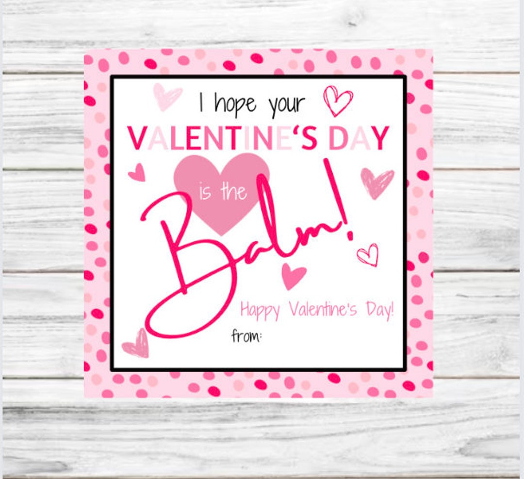 Valentine's Day Tag, You're the Balm Valentine Gift Tag Lip Balm ...