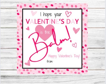 Valentine's Day Tag, You're the Balm Valentine Gift Tag Lip Balm ...