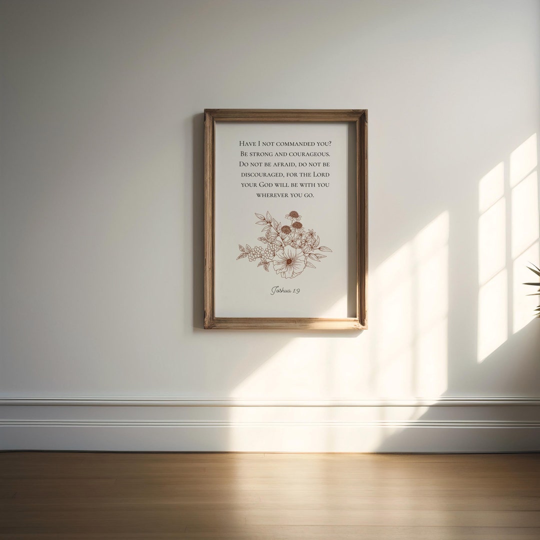 Joshua 1:9 Botanical Wall Art, Digital Prints, Farmhouse Wall Art ...
