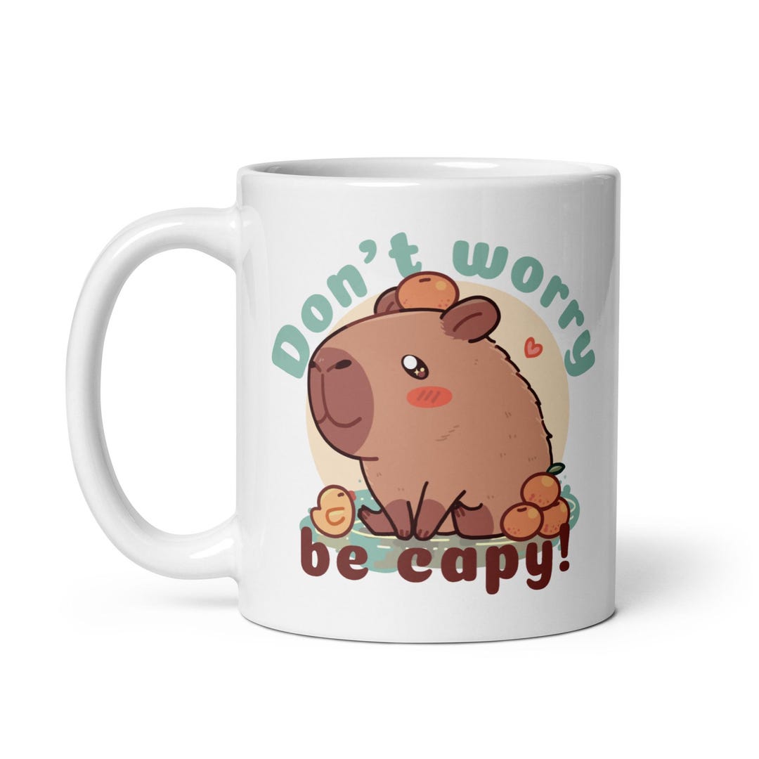 Don't Worry Be Capy Cute Capybara Cartoon White Glossy Mug Funny Gift ...