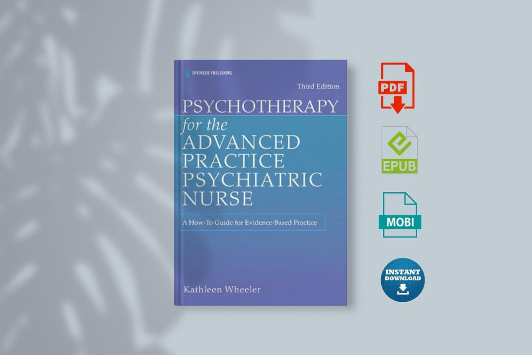 Psychotherapy for the Advanced Practice Psychiatric Nurse: A How-to ...