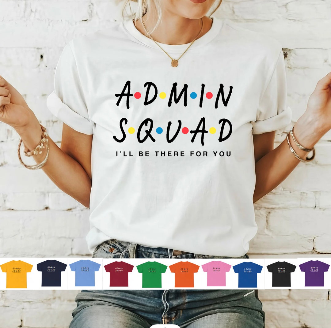 Admin Squad Shirt, Office Squad Gift, Administrative Assistant Shirt ...