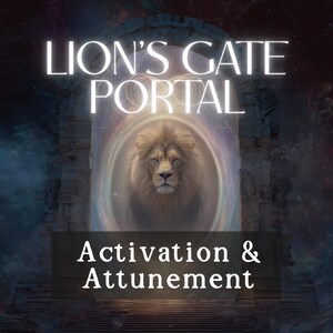 Lion’s Gate Portal Activation & Attunement | 8/8 Energy Upgrade | Remote Session + Personalized ...