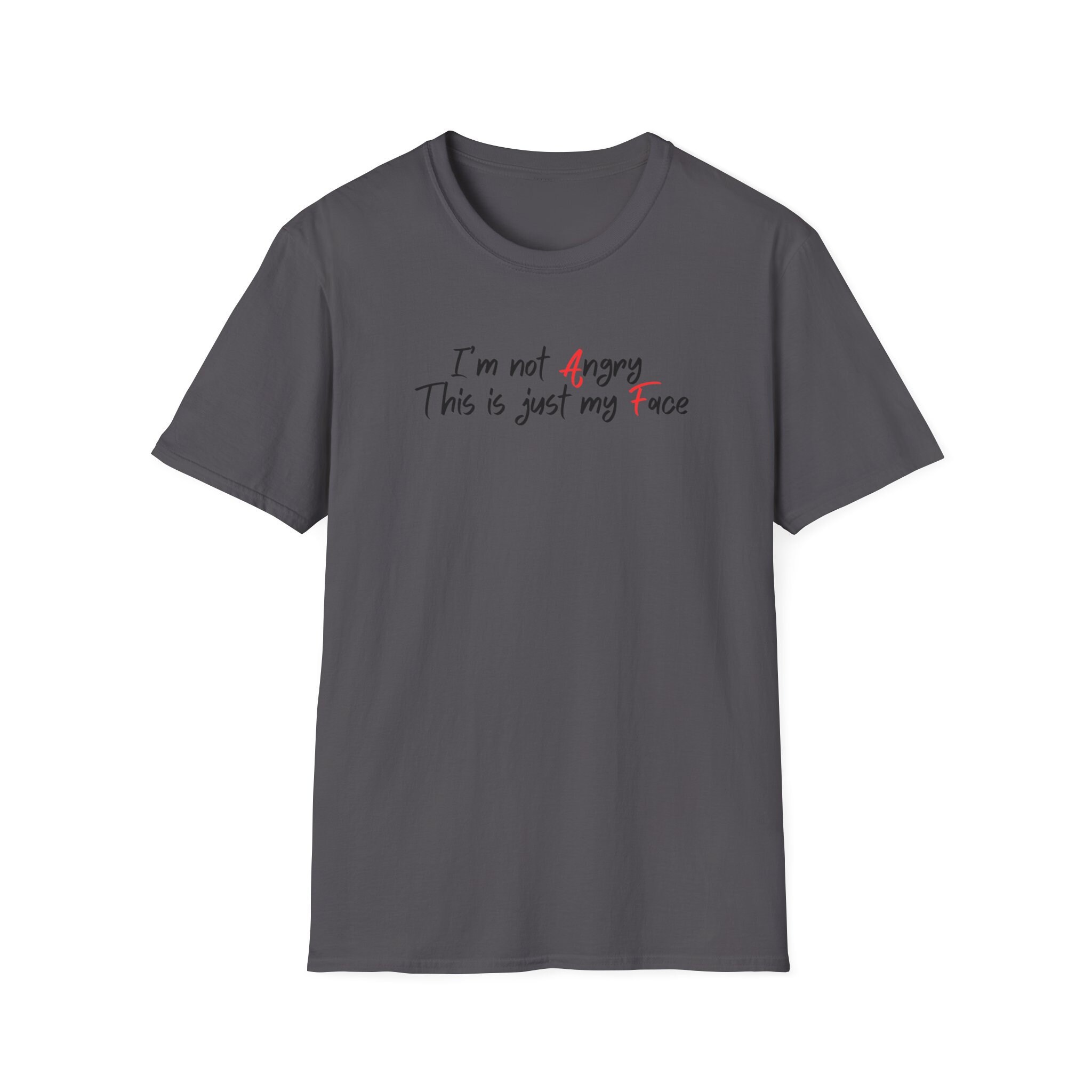 I'm Not Angry This is Just My Facet-shirt, Funny Saying, Angry Face T ...