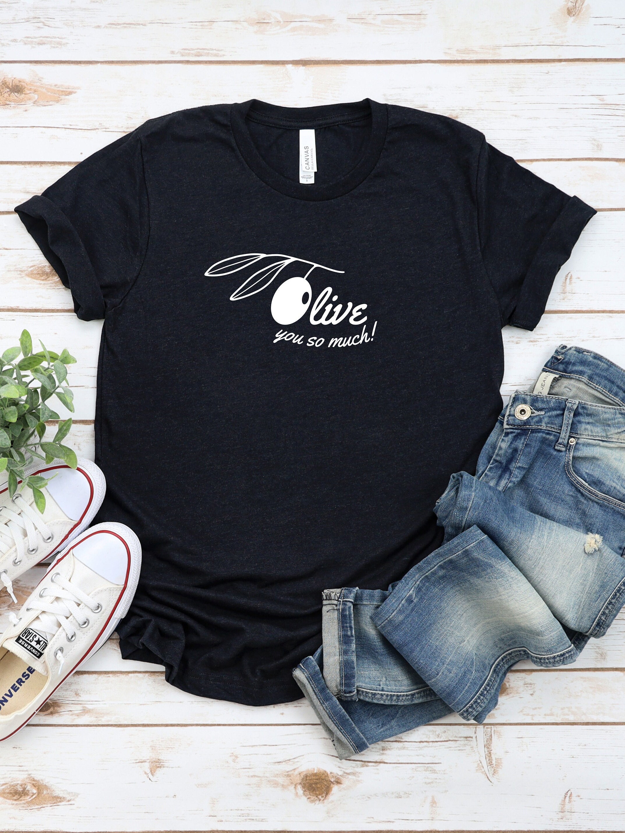 Olive You so Much! T-shirt, Funny I Love You Tee, Olives, Healthy Foods ...