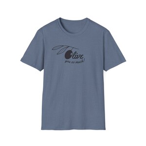 Olive You so Much! T-shirt, Funny I Love You Tee, Olives, Healthy Foods ...