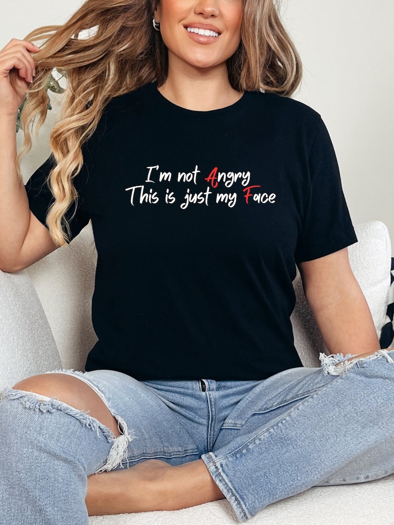 I'm Not Angry This is Just My Facet-shirt, Funny Saying, Angry Face T ...