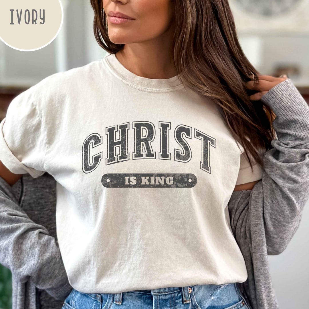 Christian T-shirt, Christ is King Tshirt, Gift for Christian, Religious ...