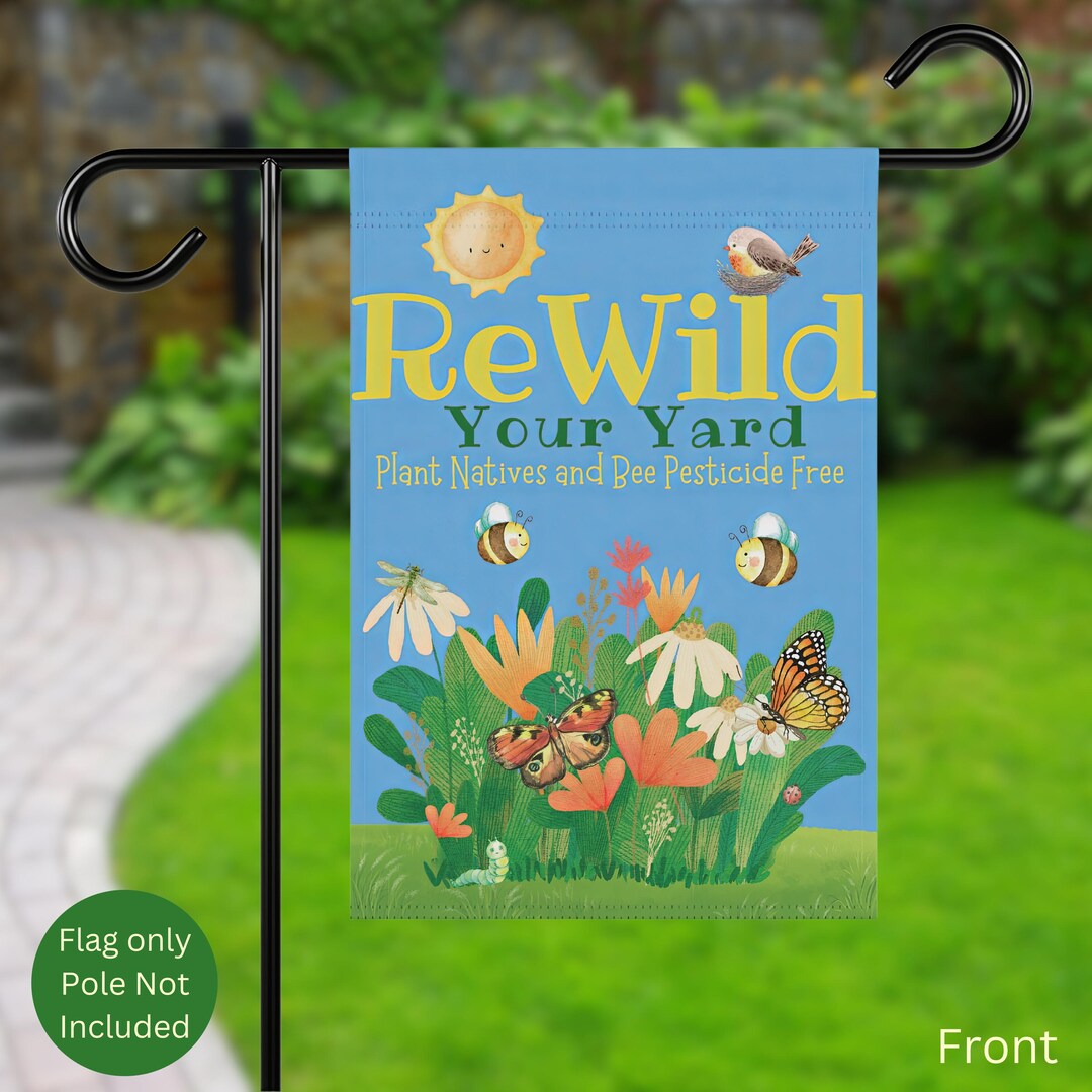 Rewild Your Yard Garden & House Banner, Plant Natives and Bee Pesticide ...