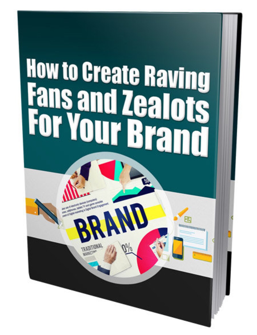 Create Raving Fans for Your Brand: Mastering Customer Loyalty & Brand ...
