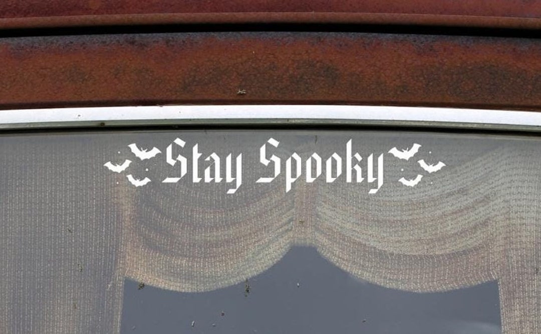 Decal - "stay Spooky" Car Decal Window Decal Mirror Decal Car Sticker ...