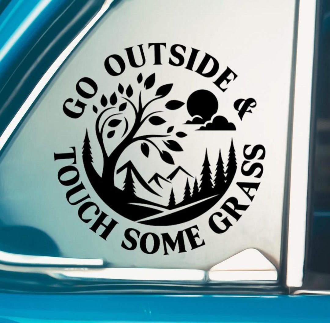 Decal Go Outside & Touch Some Grass Car Decal Window Decal Mirror Decal Sticker Camper Decal Rv ...