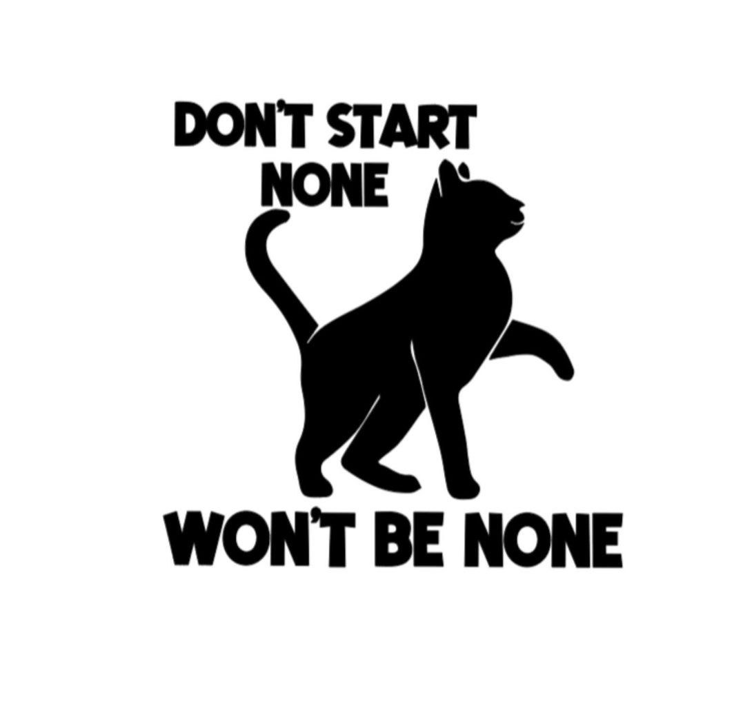 Decal Don't Start None Won't Be None Cat Car Decal Window Decal Mirror ...