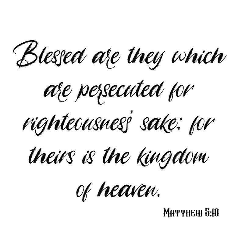 God, Beatitudes, Matthew 5:10, Bible Verse, Gospel Verse, Blessed ...