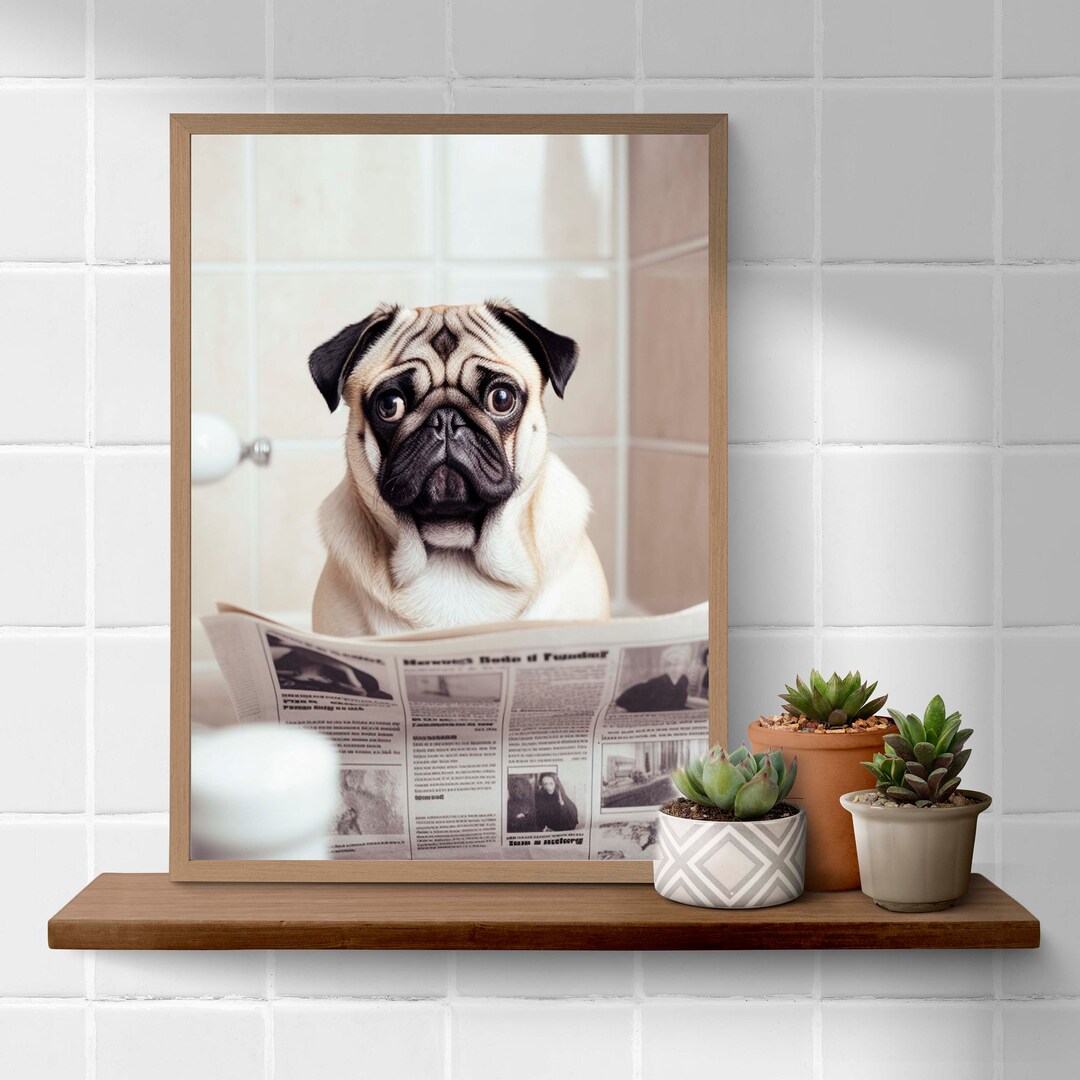 Pug on Toilet Reading the Newspaper - Bathroom Funny A4 Art Print ...
