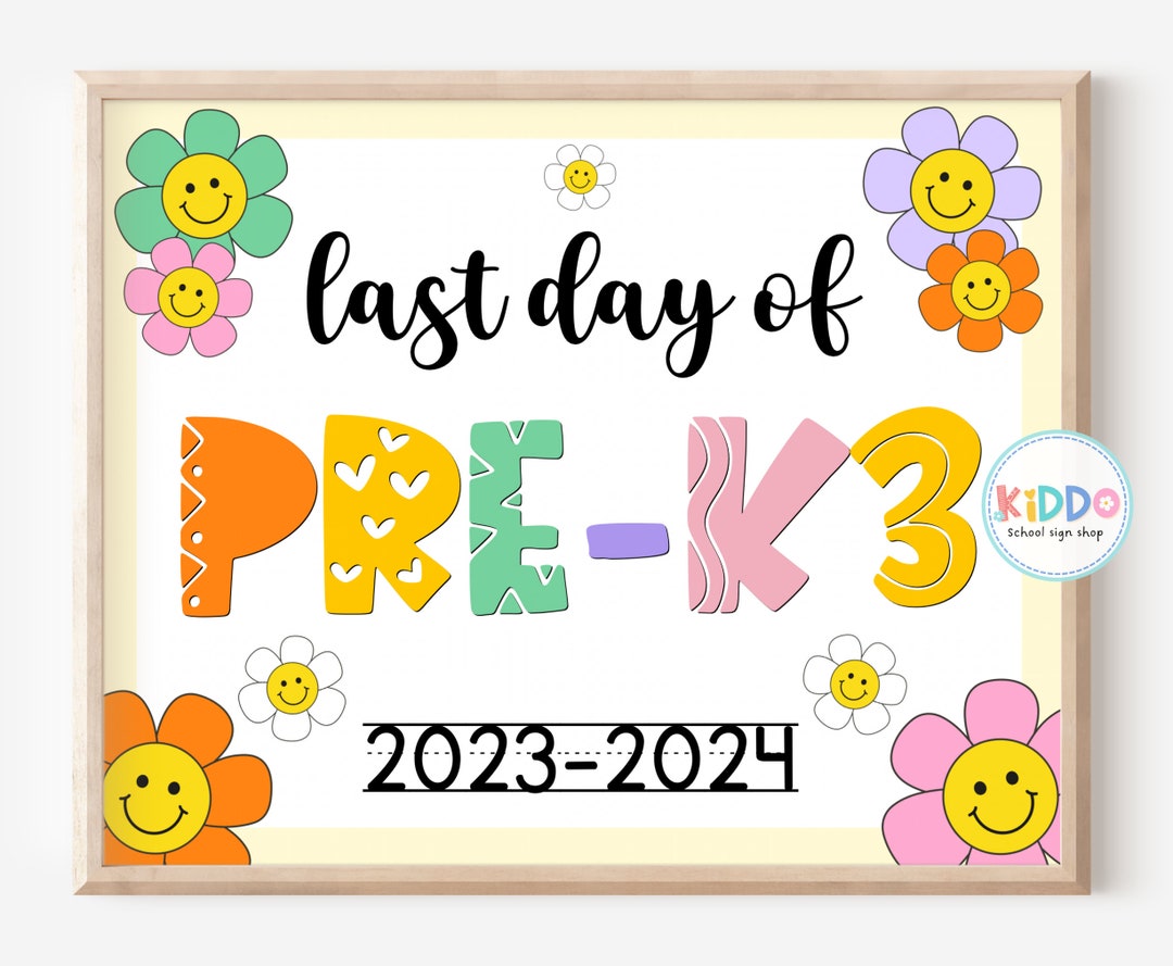 LAST Day of Pre-k Flower Sign, LAST Day of Preschool Printable Sign for ...