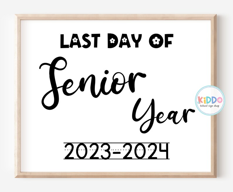 LAST Day of SENIOR Year Sign, LAST Day of Secondary, Black and White ...