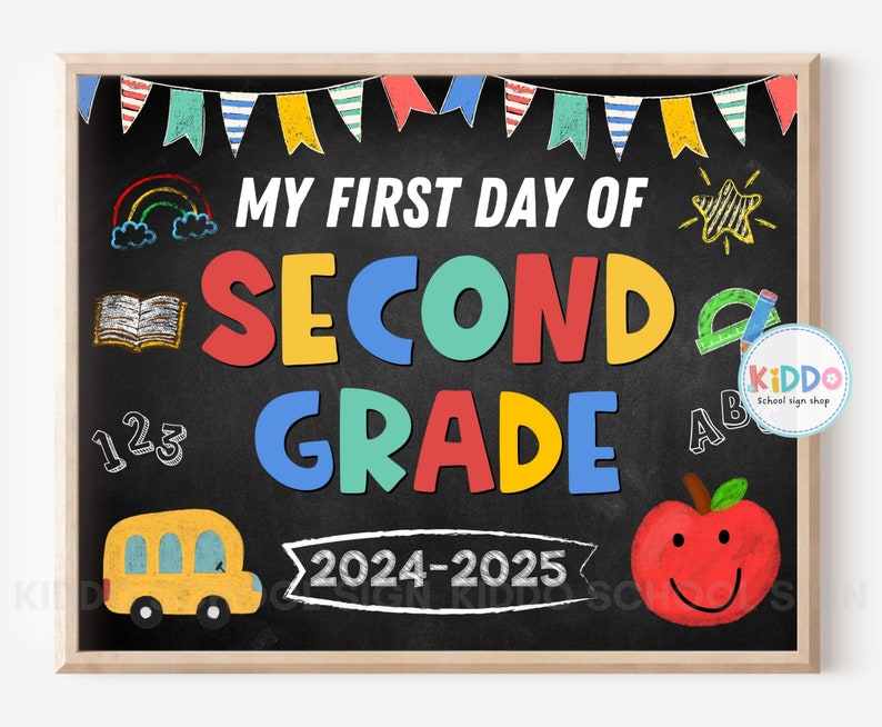 FIRST Day of Second 2nd Grade Sign, Rainbow Colorful Chalkboard FIRST ...