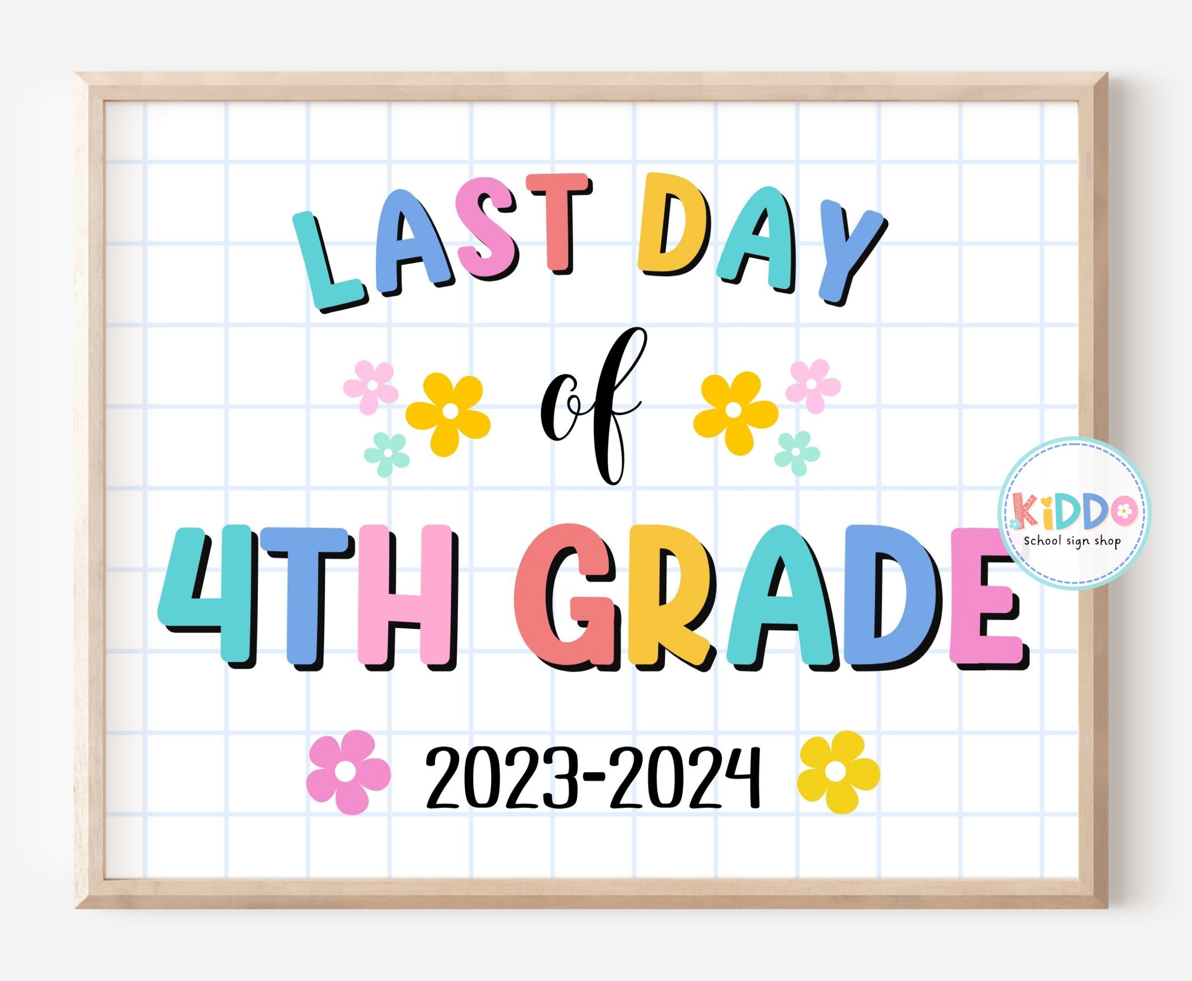 LAST Day of Fourth Grade Sign, Pastel LAST Day of School Printable Sign ...