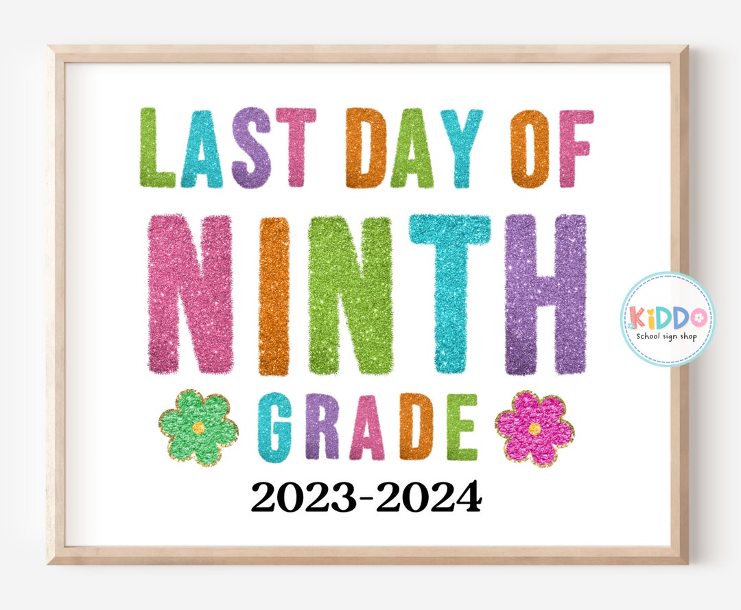 LAST Day of Ninth Grade Sign, LAST Day of 9th Grade, Tinsel Pastel ...