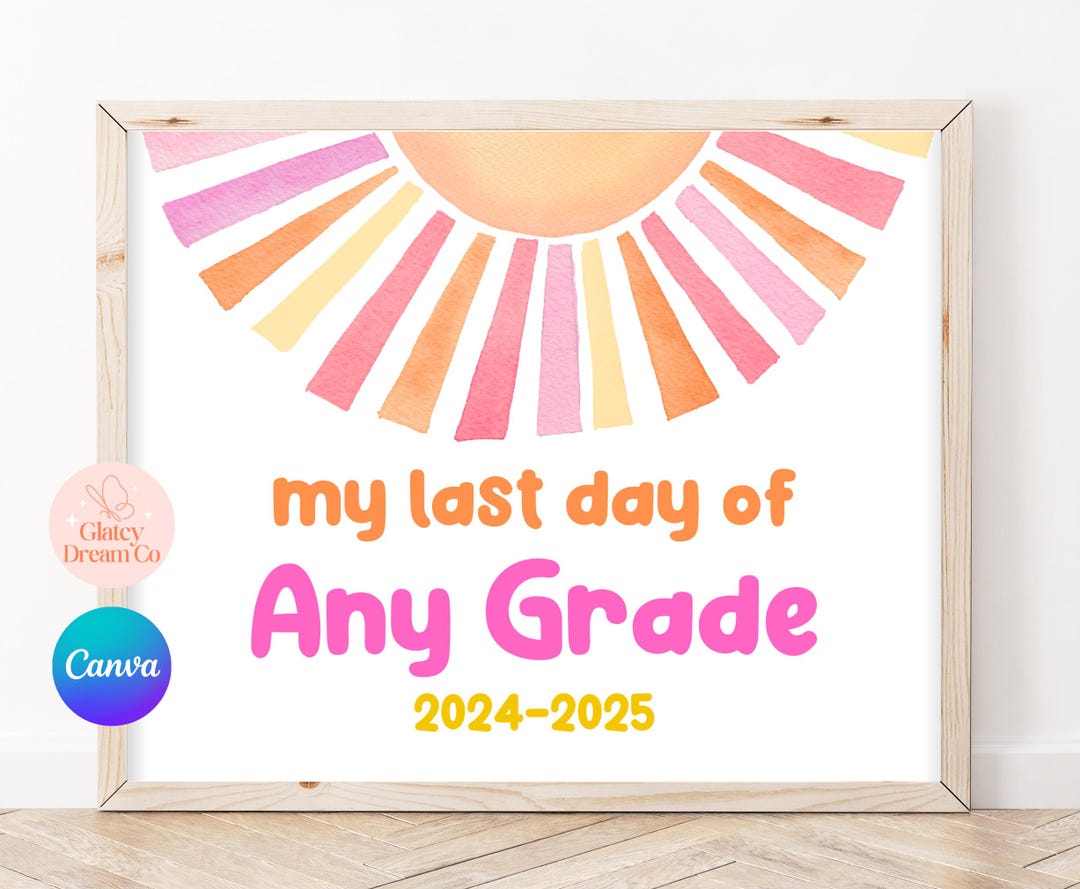 EDITABLE Last Day & First Day Sign for Any Grade Pink Cute Sun Shine ...