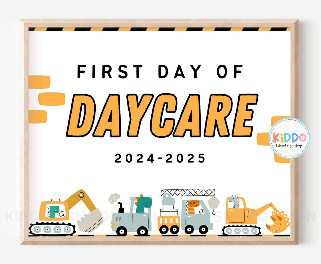 FIRST Day of Daycare Sign Excavator Bulldozer Wheel Loaders Dino First ...