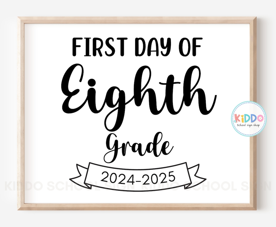 FIRST Day of Eighth 8th Grade Sign Back to School Sign FIRST Day of School Printable Middle ...