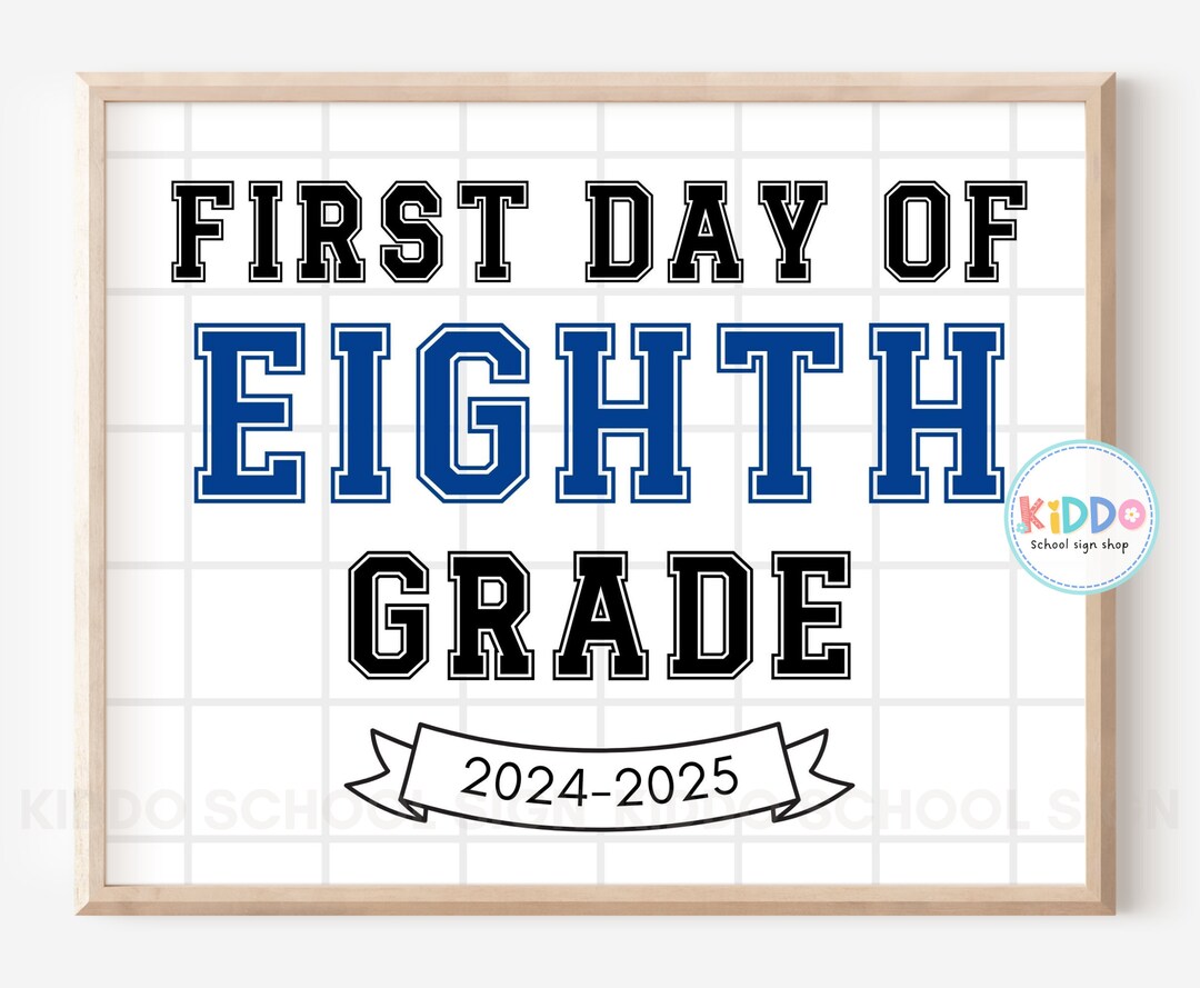 FIRST Day of Eighth Grade Era Sign FIRST Day of School BLUE Black Color ...