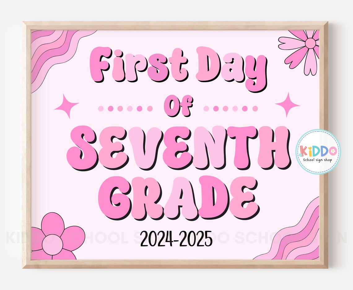 FIRST Day of Seventh Grade Sign Pink Flower Groovy Cute Girl Themed ...
