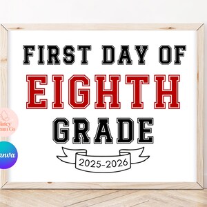 EDITABLE Last & First Day of Eighth or Any Grade Era Sign FIRST Day of ...
