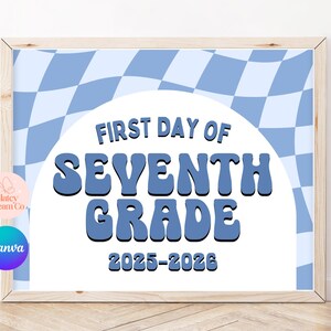 EDITABLE First Day & Last Day of Seventh 7th or Any Grade Sign BLUE ...