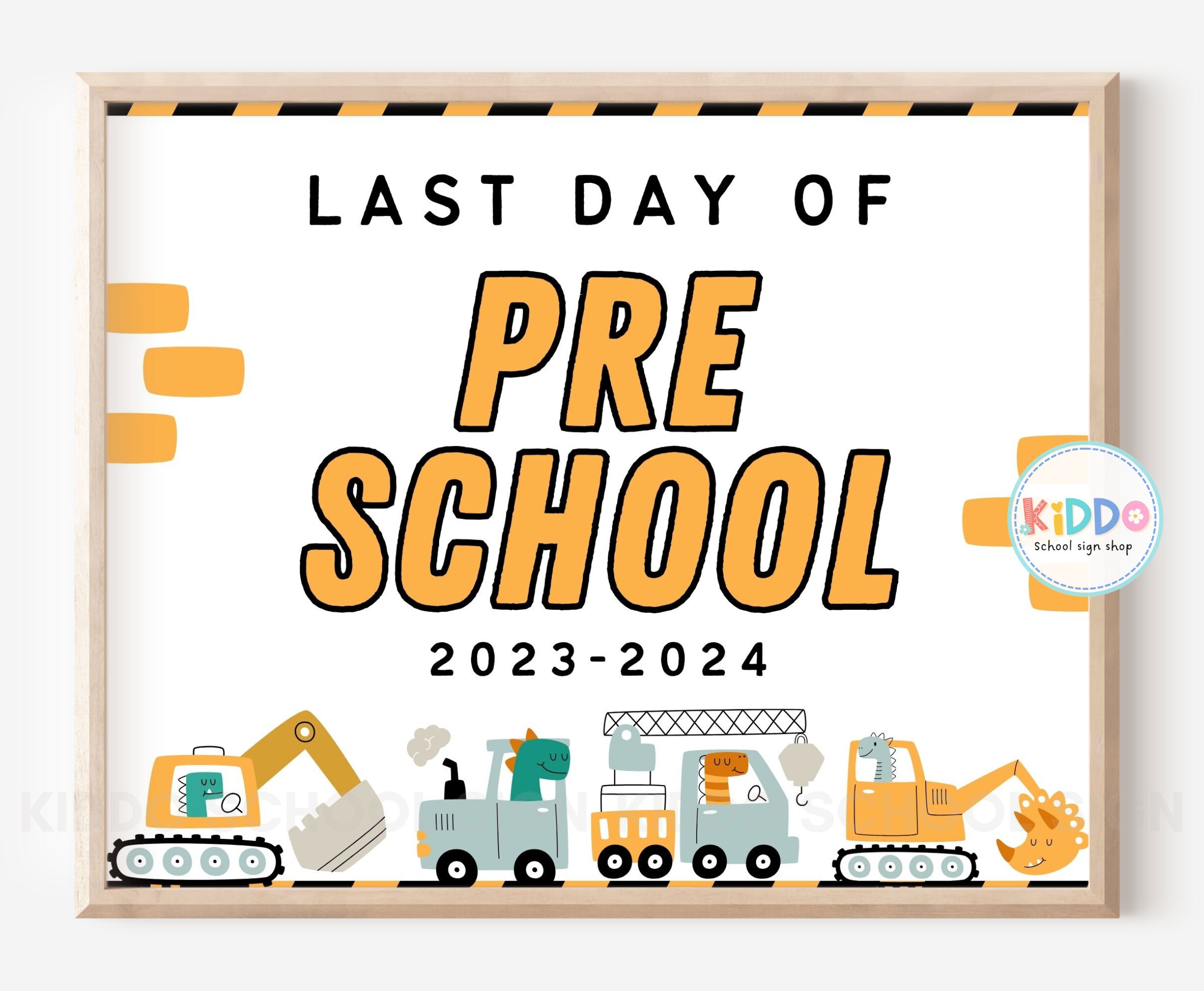 LAST Day of Preschool Sign Excavator Bulldozer Wheel Loaders Dino Last ...
