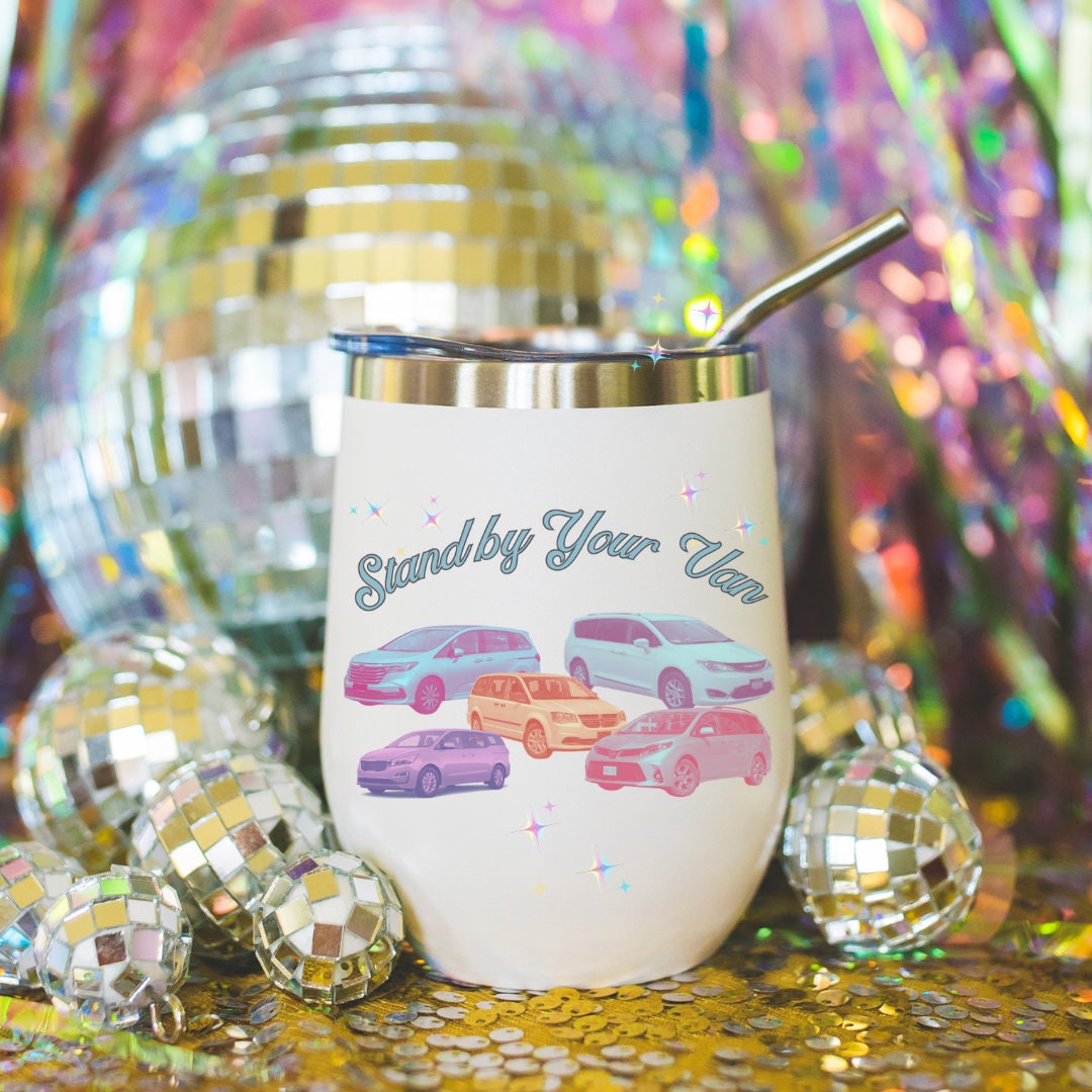 Stand by Your Van Wine Tumbler, Cute Sports Mom Gift to Yourself ...