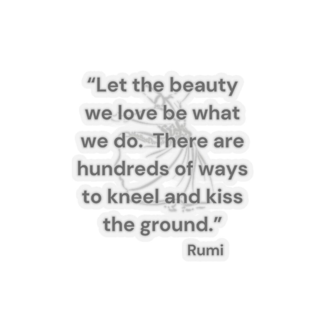 Rumi Quote Kiss-cut Sticker Gift for Writer, Poet, English Teacher Sufi ...