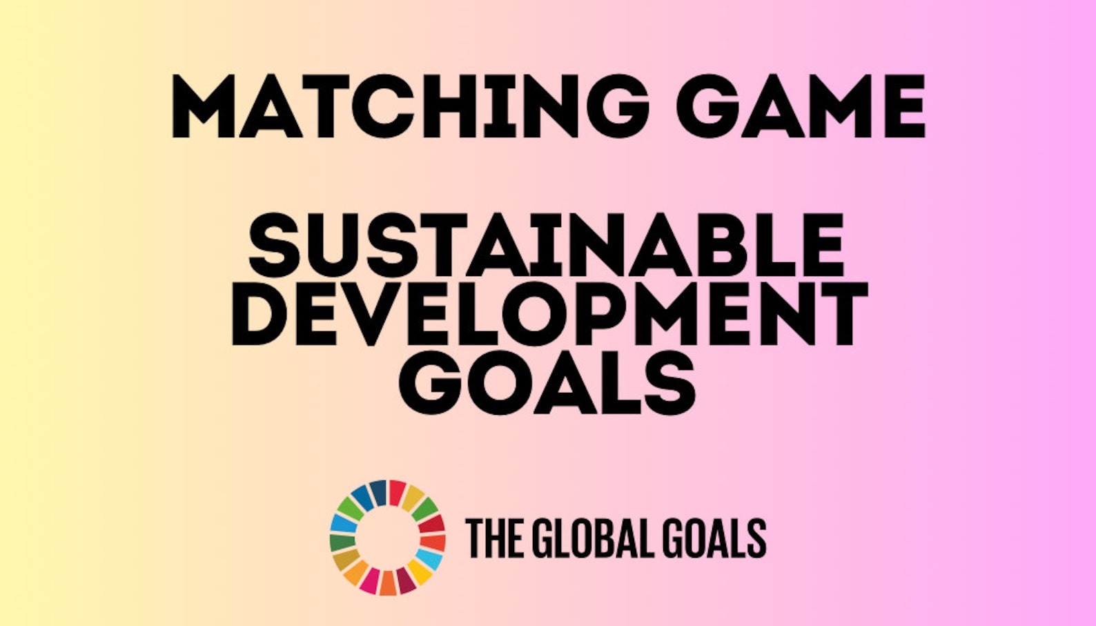 Matching Game: Sustainable Development Goals - Game - Digital Posters ...