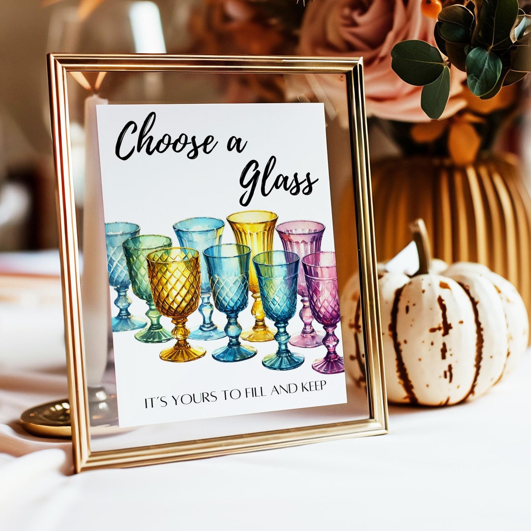 Choose A Glass, It's Yours to Fill and Keep | Wedding Drink Sign | Bar ...