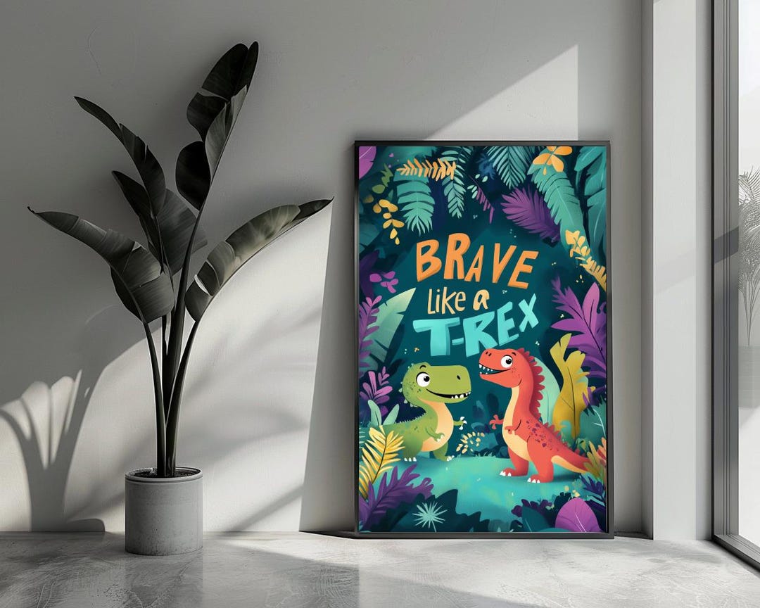 Brave Like a T-rex Poster Text Poster Dinosaurs Poster Children's ...