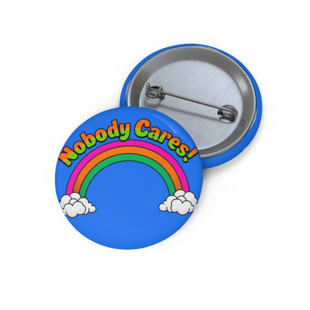 Nobody Cares Rainbow Pin Button | Dark Humor Funny Enamel-style Lapel ...