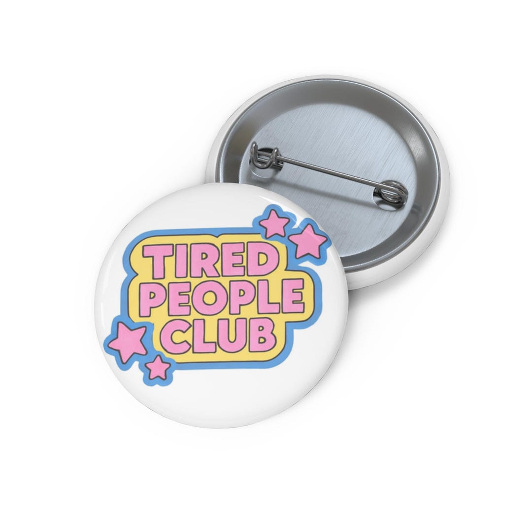 Tired People Club Pin Button | Cute Pastel Badge, Star Accent - Etsy