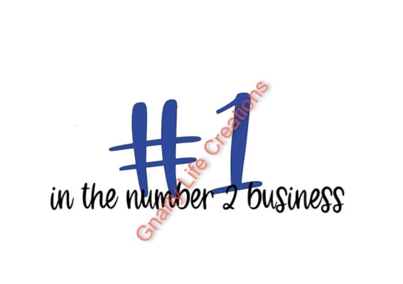 Number One in the Number Two Business SVG/PNG Digital Files - Etsy