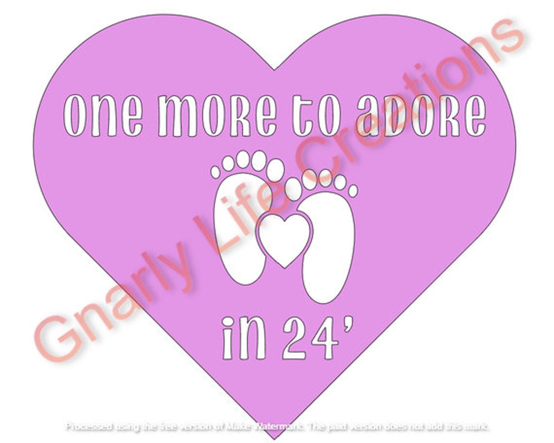 One More to Adore in 24'pink Heart PNG Digital File - Etsy