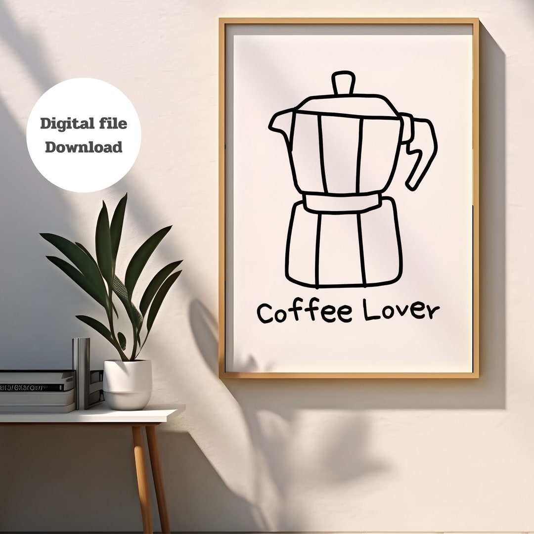 COFFE LOVER, Hand Drawn Moka Pot Wall Art, Kitchen Art Print, Printable ...