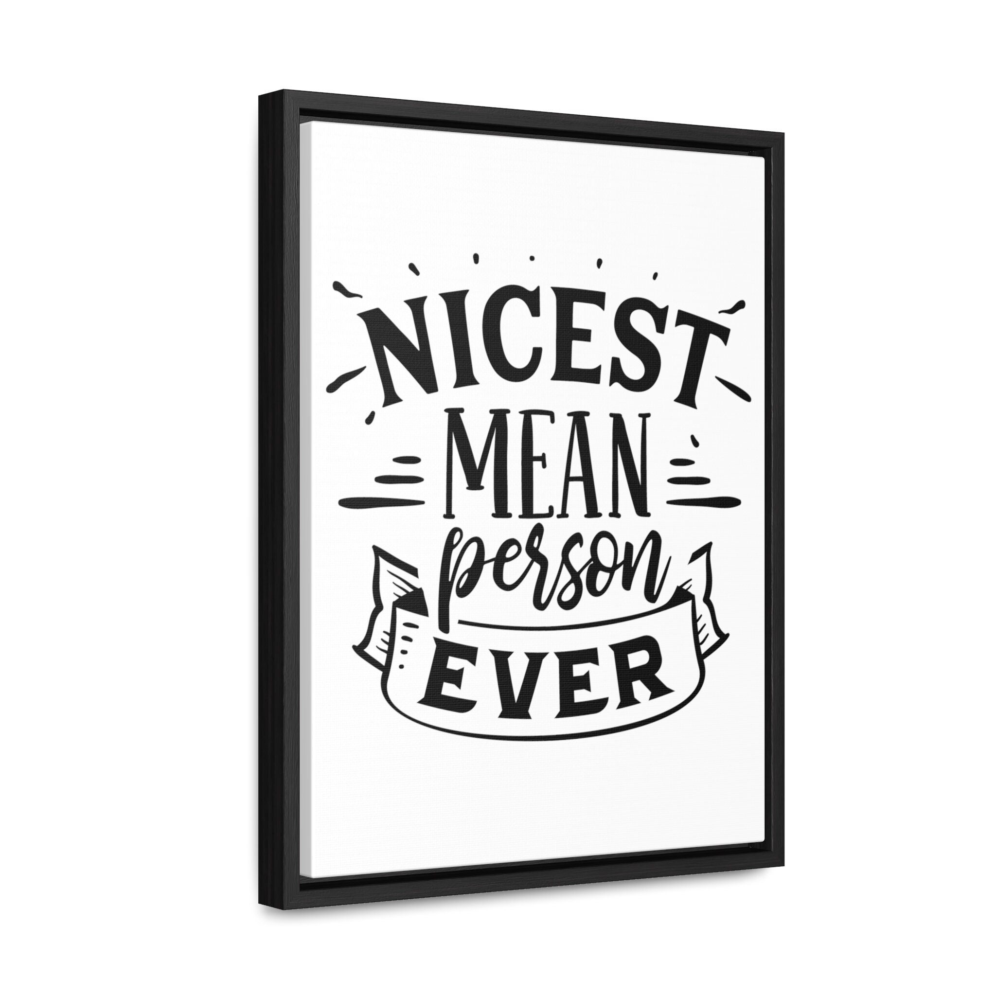 Nicest Mean Person Ever Framed Canvas, Funny Office Decor, Funny Sign ...