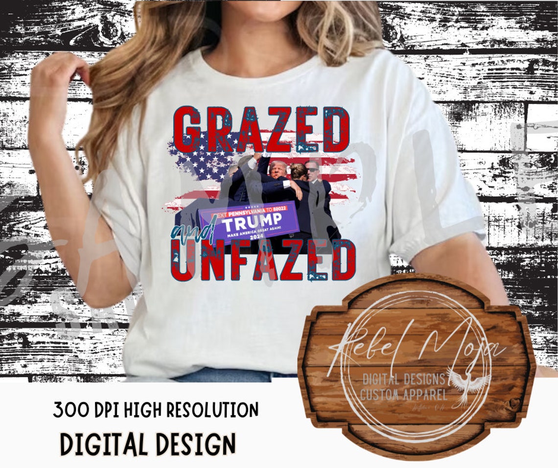 Grazed and Unfazed Trump Digital Download PNG - Etsy