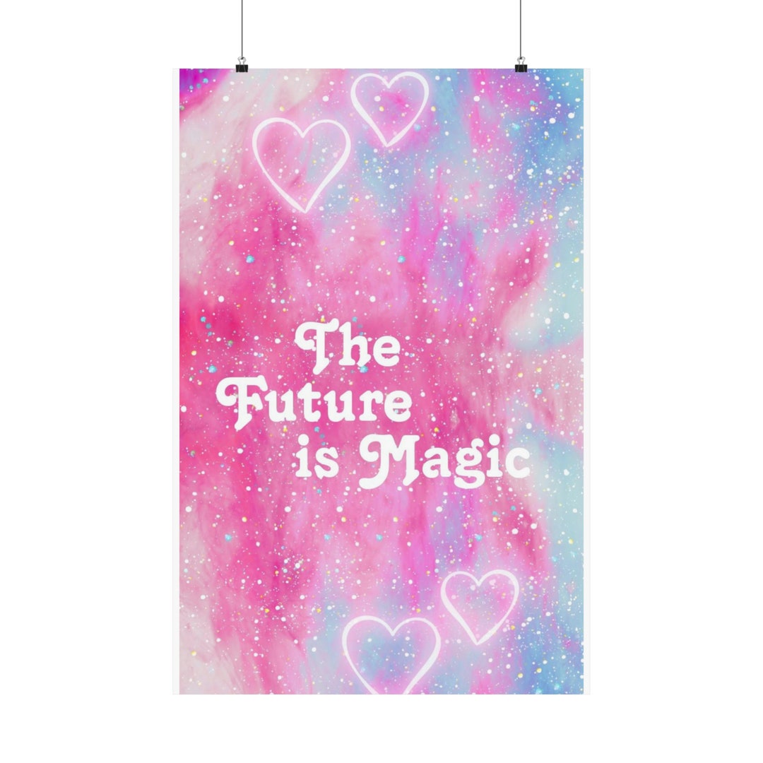 The Future is Magic Poster Matte Vertical Posters Pink Power Girl ...