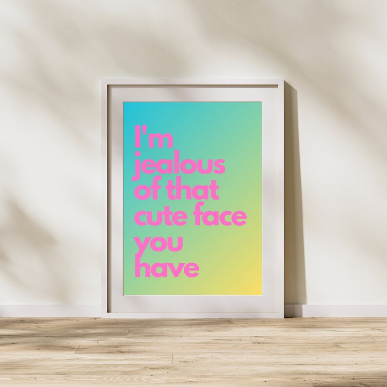 Printable Cute Funny Quote Print Wall Art Home Decor Poster I'm Jealous ...