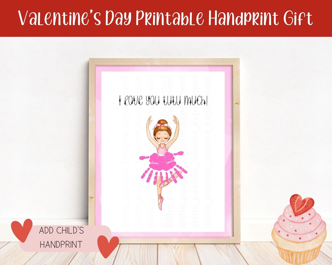 Love You tutu Much Ballerina Valentine Handprint Craft Baby Handprint ...